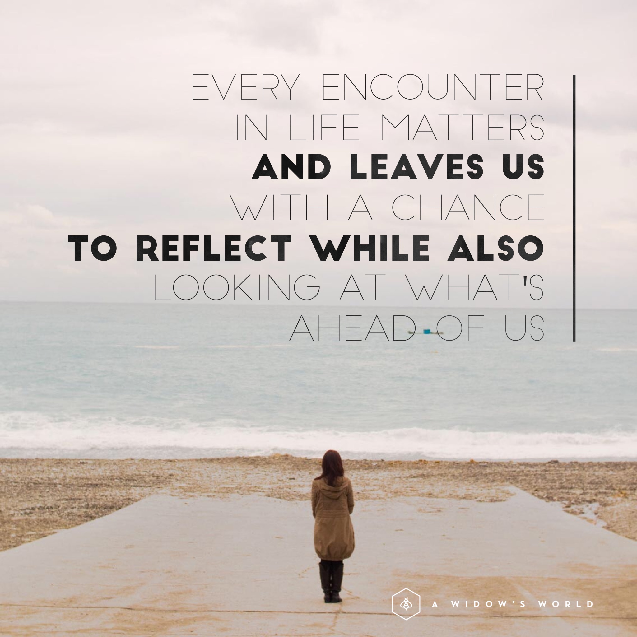 Positive Encounters - A Widows World